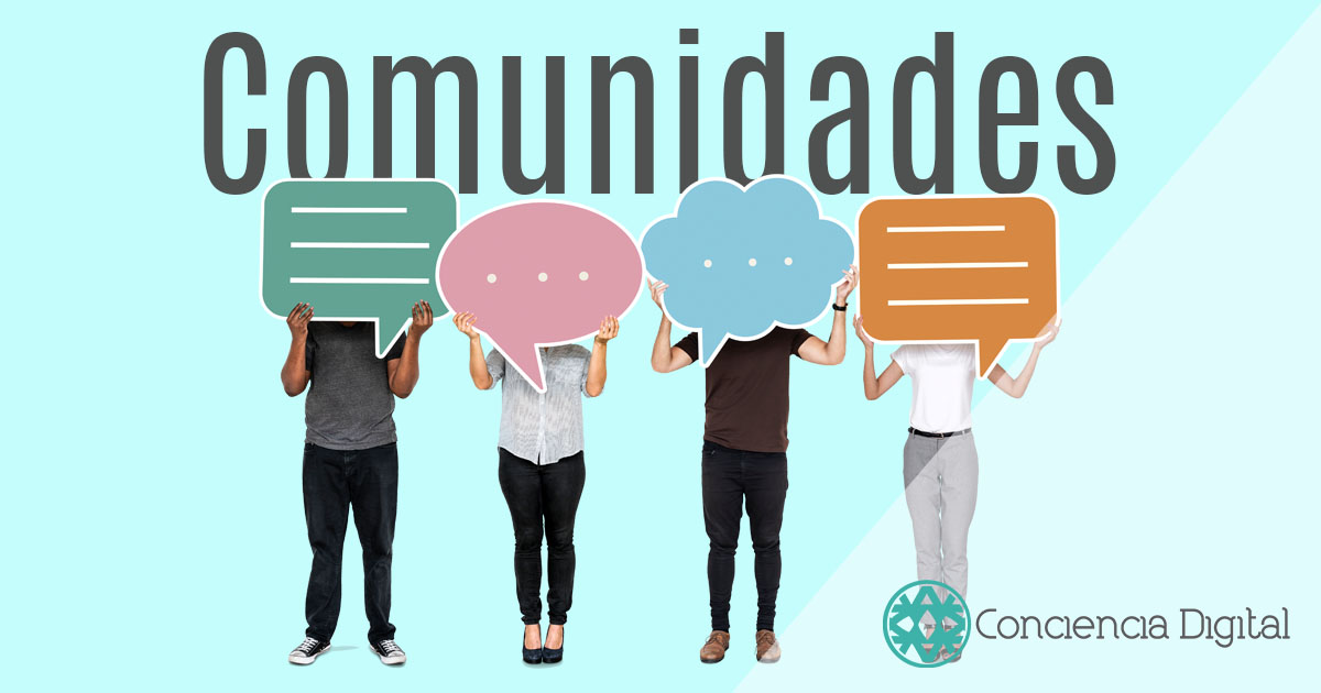 Comunidades digitales: ¿qué son y por qué son importantes?